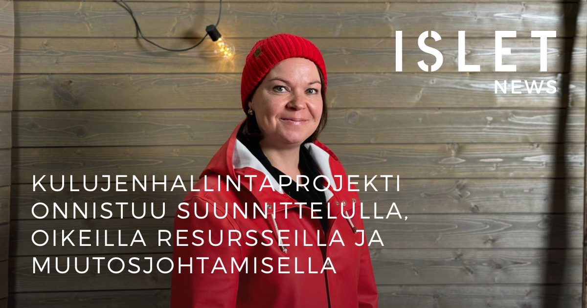 Islet News: Kulujenhallintaprojekti onnistuu suunnittelulla, oikeilla ...